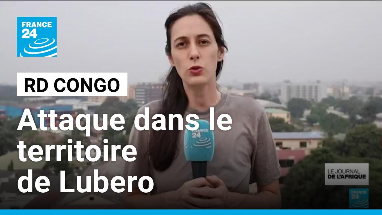 RD Congo : attaque dans le territoire de Lubero, dans l'est du pays - France 24